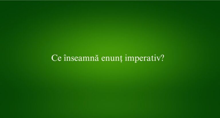 Ce înseamnă enunț imperativ? ️ Explicativ